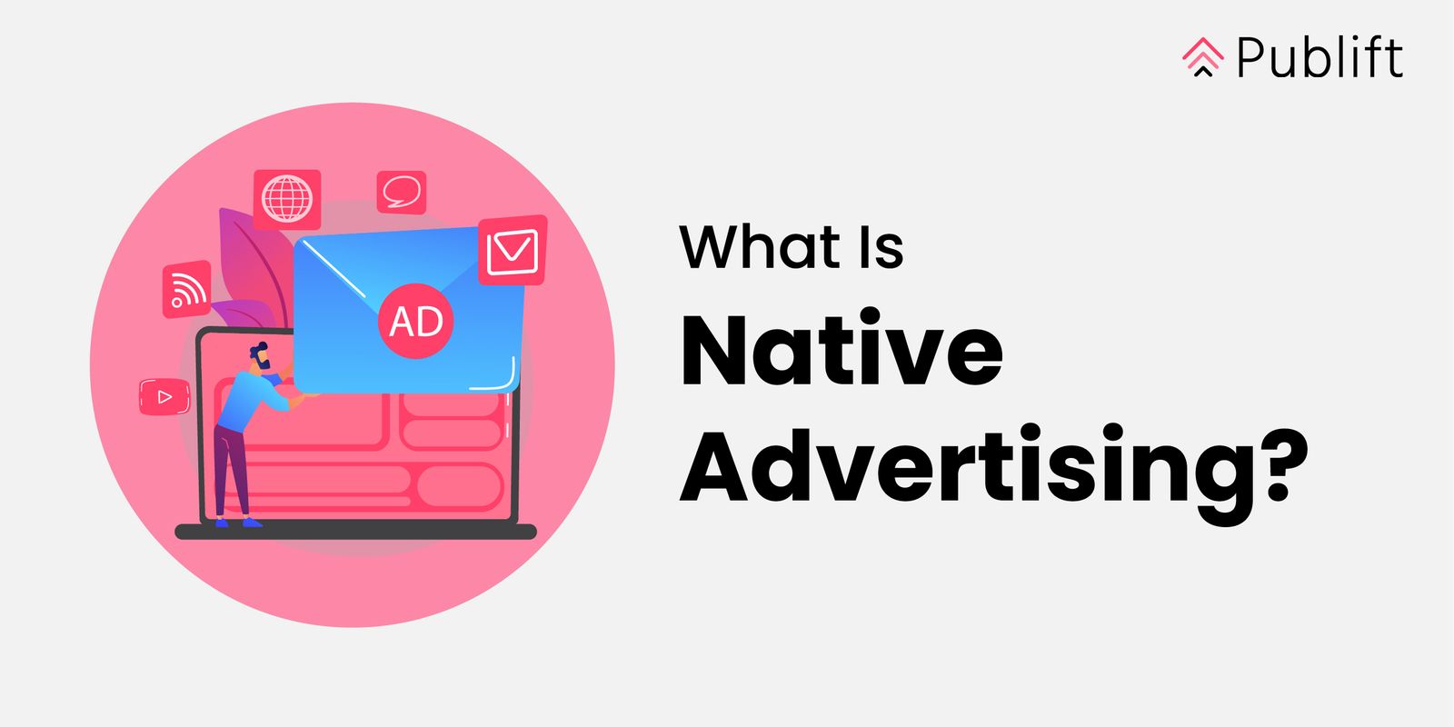 Native Advertising: What It Is and Why It Matters?